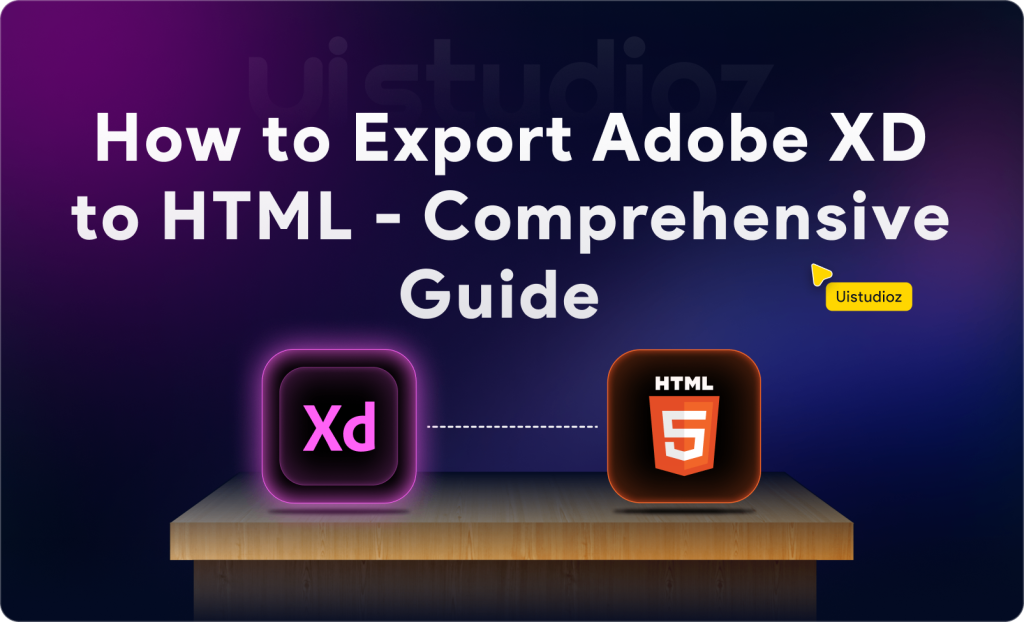 How to Export Adobe XD to HTML: A Comprehensive Guide for Designers